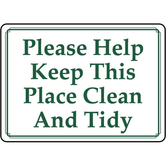 Vinyl Stickers - Help Keep This Place Clean and Tidy Sign W1 - Safety ...