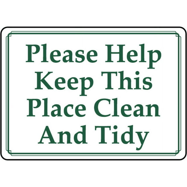 Vinyl Stickers - Help Keep This Place Clean and Tidy Sign W1 - Safety ...