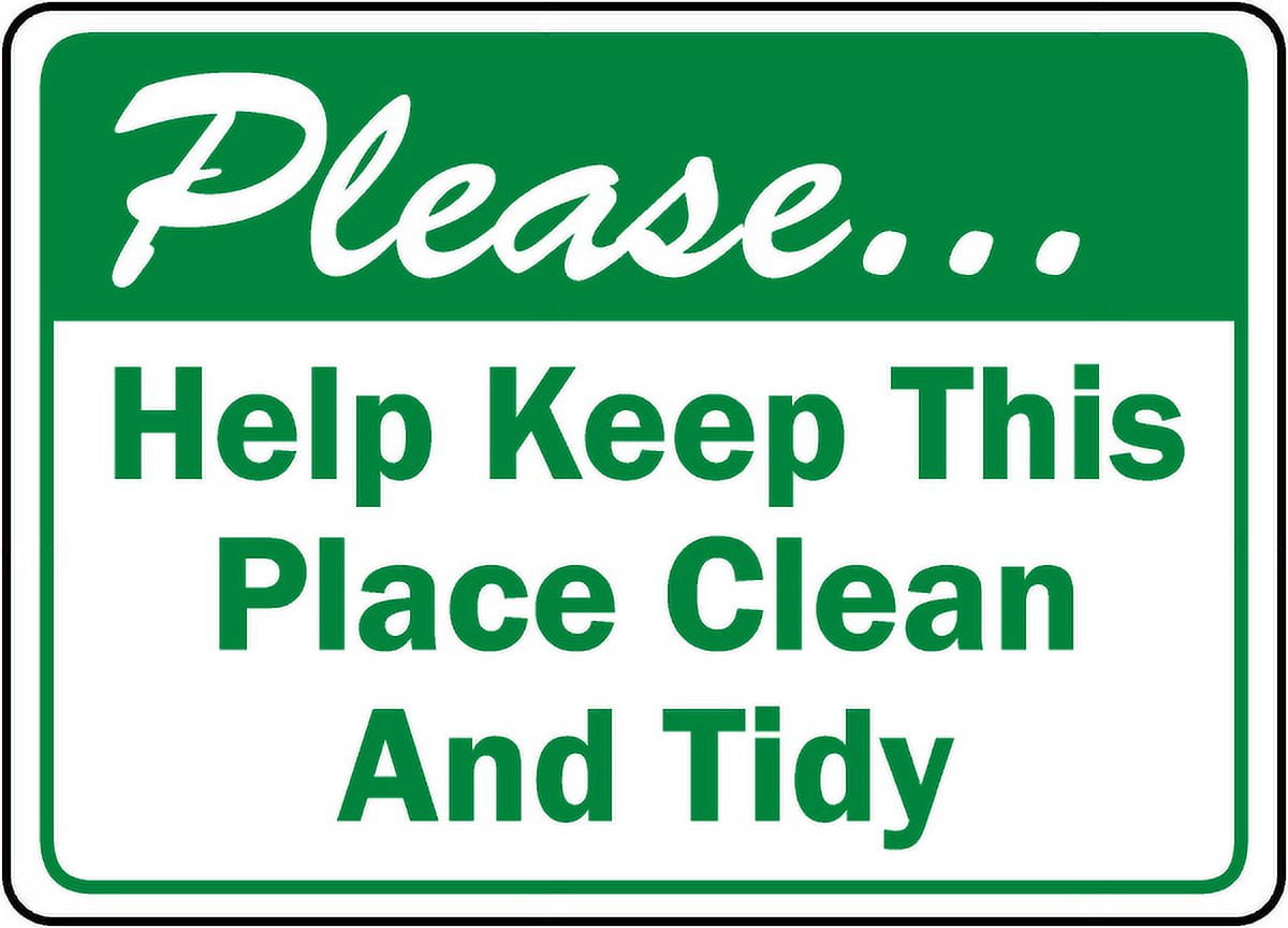 Vinyl Stickers - Help Keep This Place Clean and Tidy Sign W2 - Safety ...