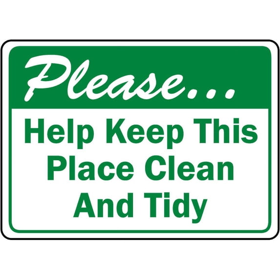Vinyl Stickers - Help Keep This Place Clean and Tidy Sign W2 - Safety ...