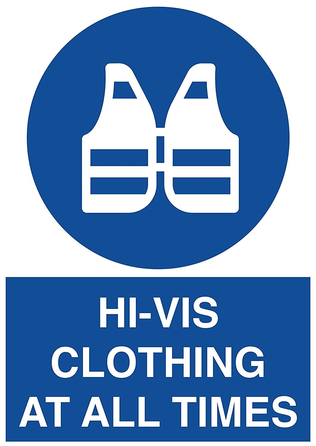 Vinyl Stickers - Hi Vis Clothing at All Times Sign - Safety and Warning ...