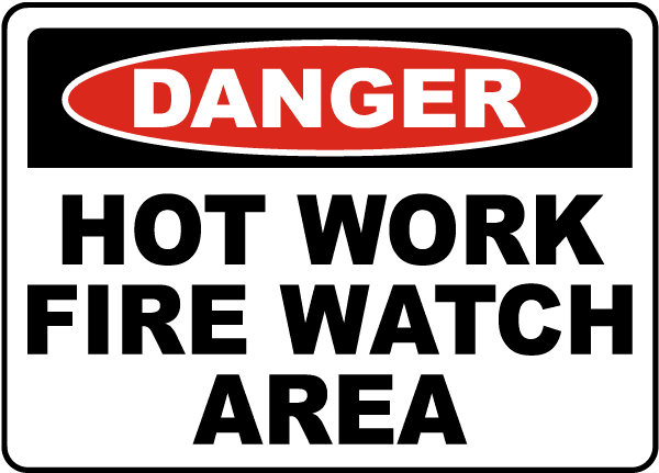 Vinyl Stickers - Hot Work Fire Watch Area Sign - Safety and Warning ...