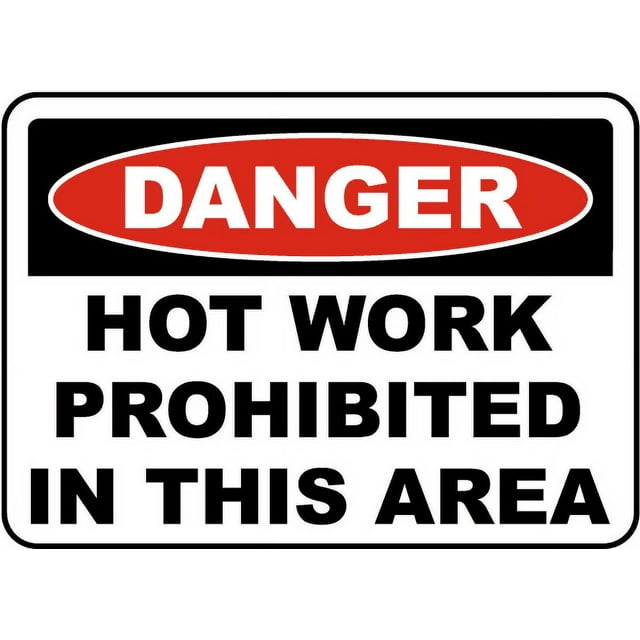 Vinyl Stickers - Hot Work Prohibited in This Area Sign - Safety and ...