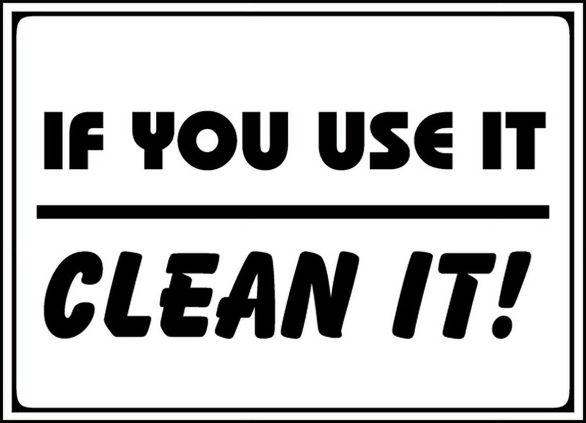 Vinyl Stickers - If You Use It Clean It Sign - Safety and Warning ...