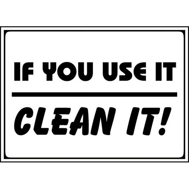 Vinyl Stickers - If You Use It Clean It Sign - Safety and Warning ...