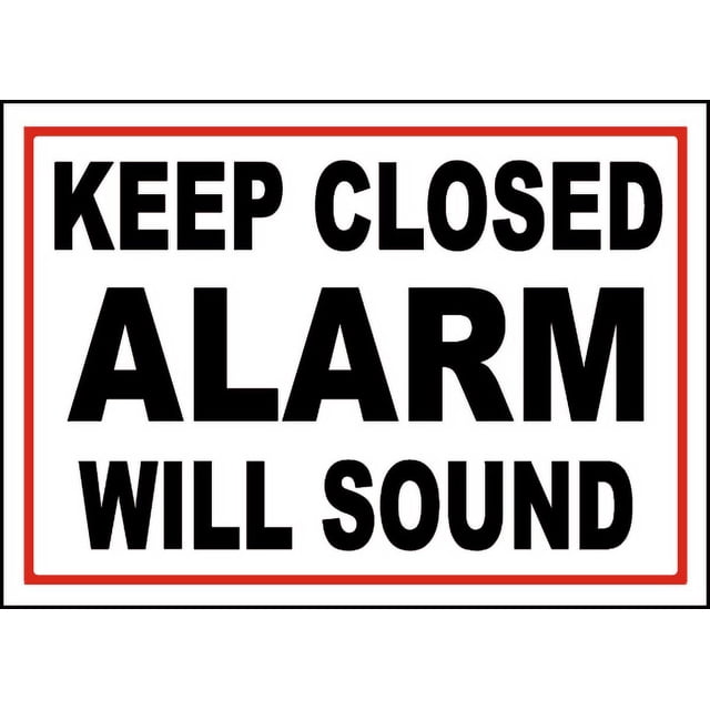 Vinyl Stickers - Keep Closed Alarm Will Sound Sign - Safety and Warning ...