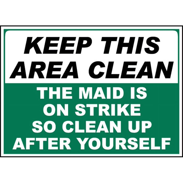 Vinyl Stickers - Keep This Area Clean Maid on Strike Sign - Safety and ...
