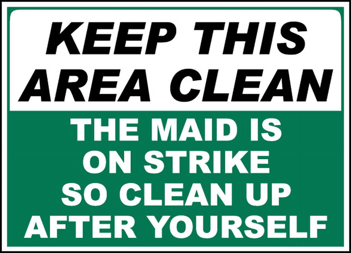 Vinyl Stickers - Keep This Area Clean Maid on Strike Sign - Safety and ...