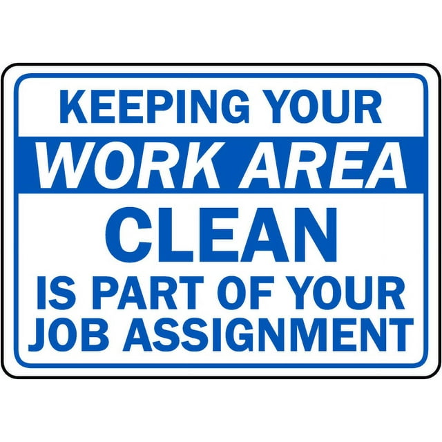 Vinyl Stickers - Keeping Your Work Area Clean Sign C6 - Safety and ...
