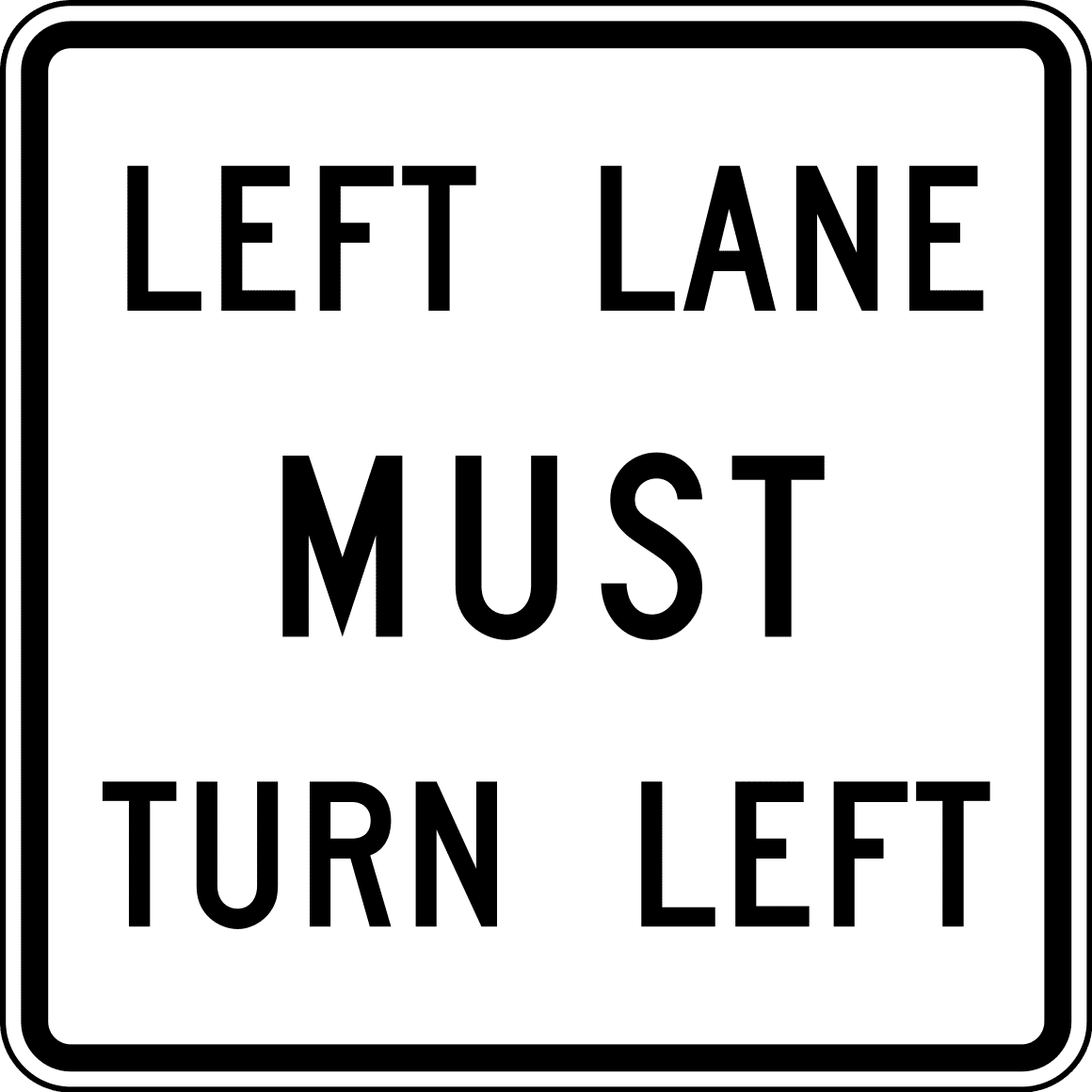 Vinyl Stickers - Left Lane Must Turn Left - Safety and Warning ...
