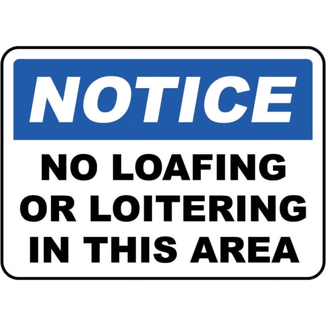 Vinyl Stickers - No Loafing Loitering in This Area Sign - Safety and ...