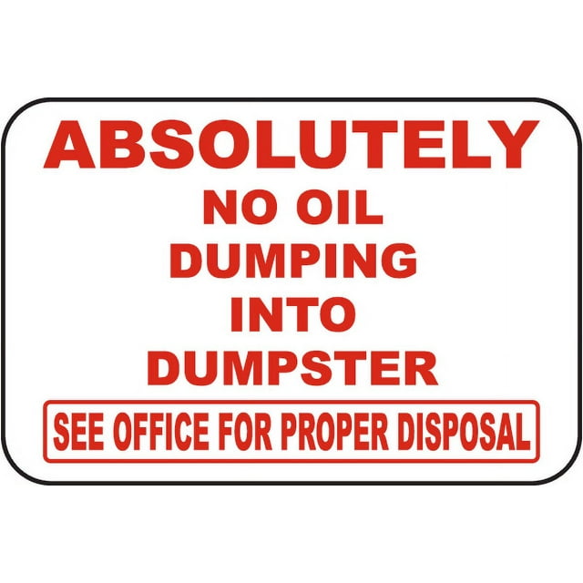 Vinyl Stickers - No Oil Dumping Into Dumpster Sign L9 - Safety and ...