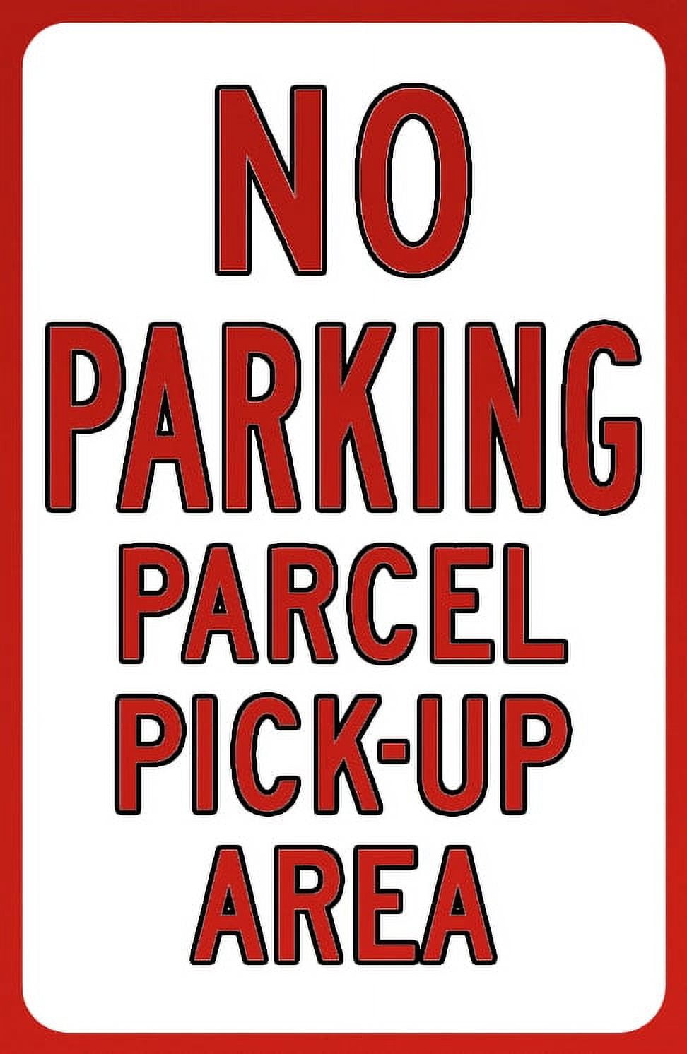 Vinyl Stickers - No Parking Parcel Pick-Up Area Sign - Safety and ...