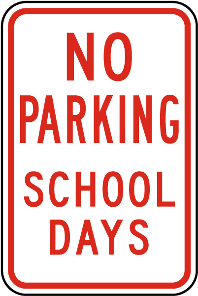 Vinyl Stickers - No Parking School Days Sign - Safety and Warning ...