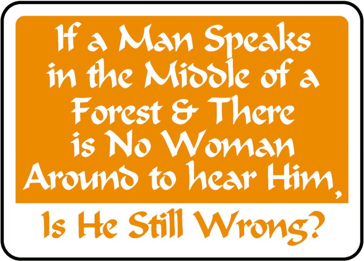 Vinyl Stickers - No Woman Around to Hear Him Sign - Safety and Warning ...
