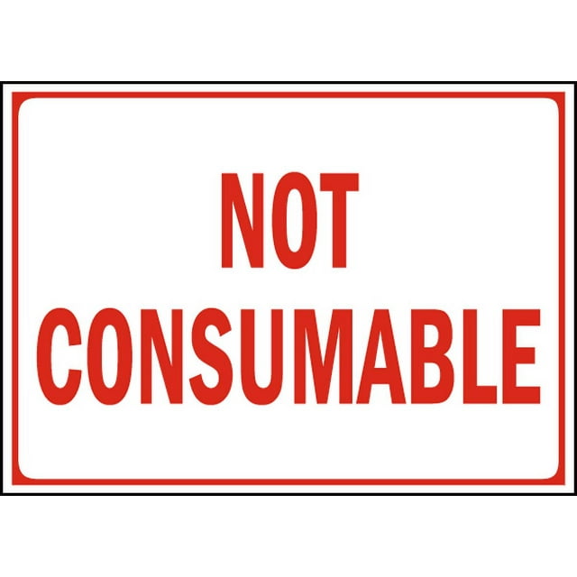 Vinyl Stickers - Not Consumable Sign - Safety and Warning Warehouse ...