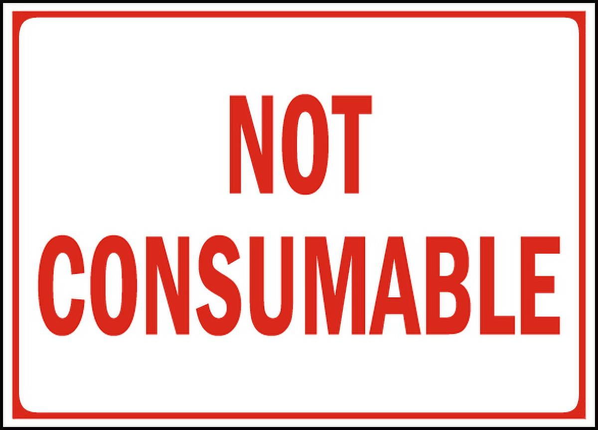 Vinyl Stickers - Not Consumable Sign - Safety and Warning Warehouse ...