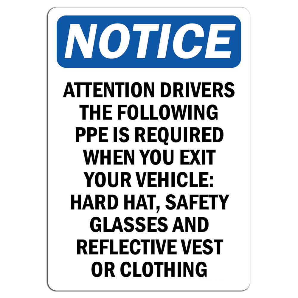 Vinyl Stickers - Notice - Attention Drivers The Following PPE is ...