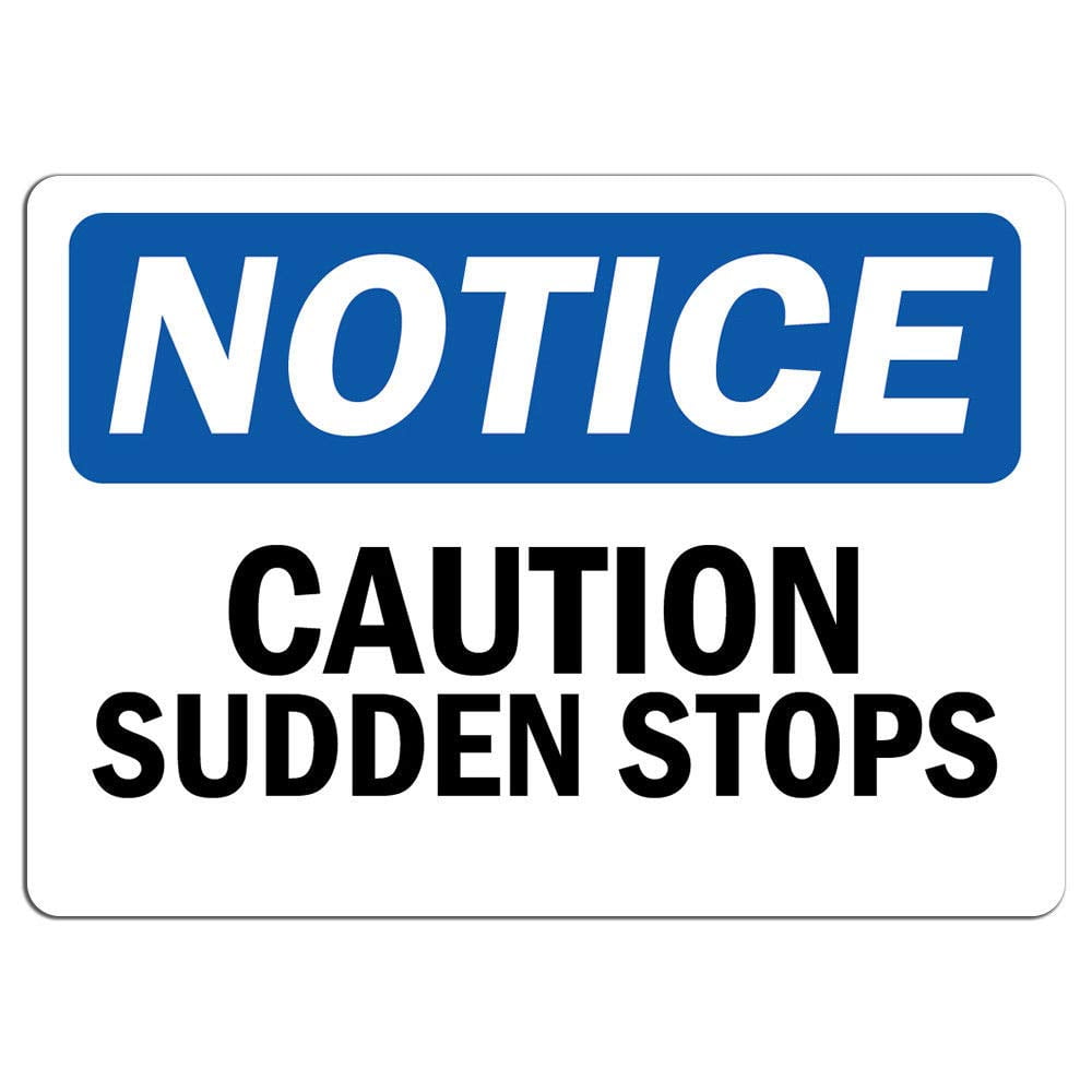 Vinyl Stickers - Notice - Caution Sudden Stops Sign - Safety and ...