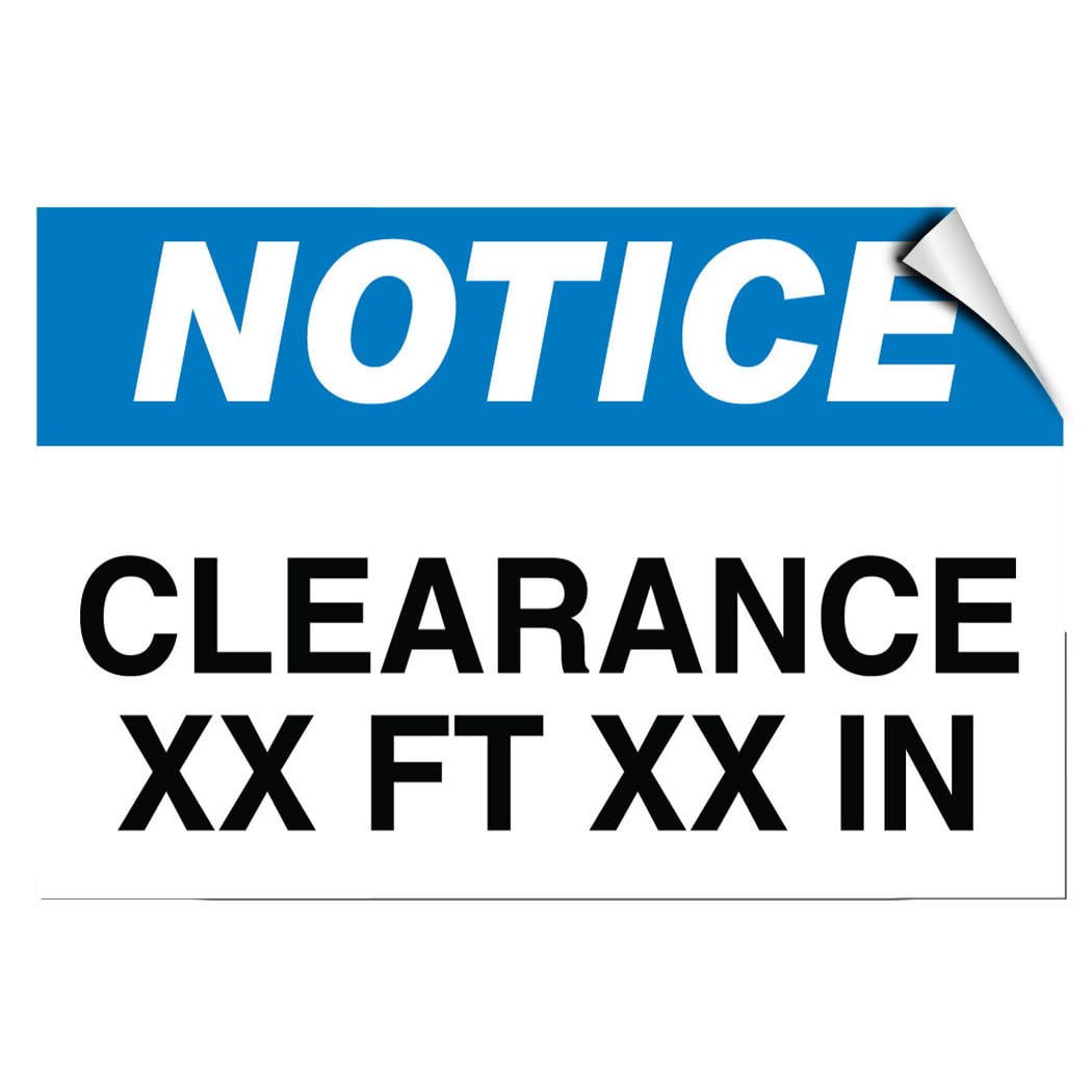 Vinyl Stickers - Notice - Clearance Xx Ft Xx in Hazard Clearance ...
