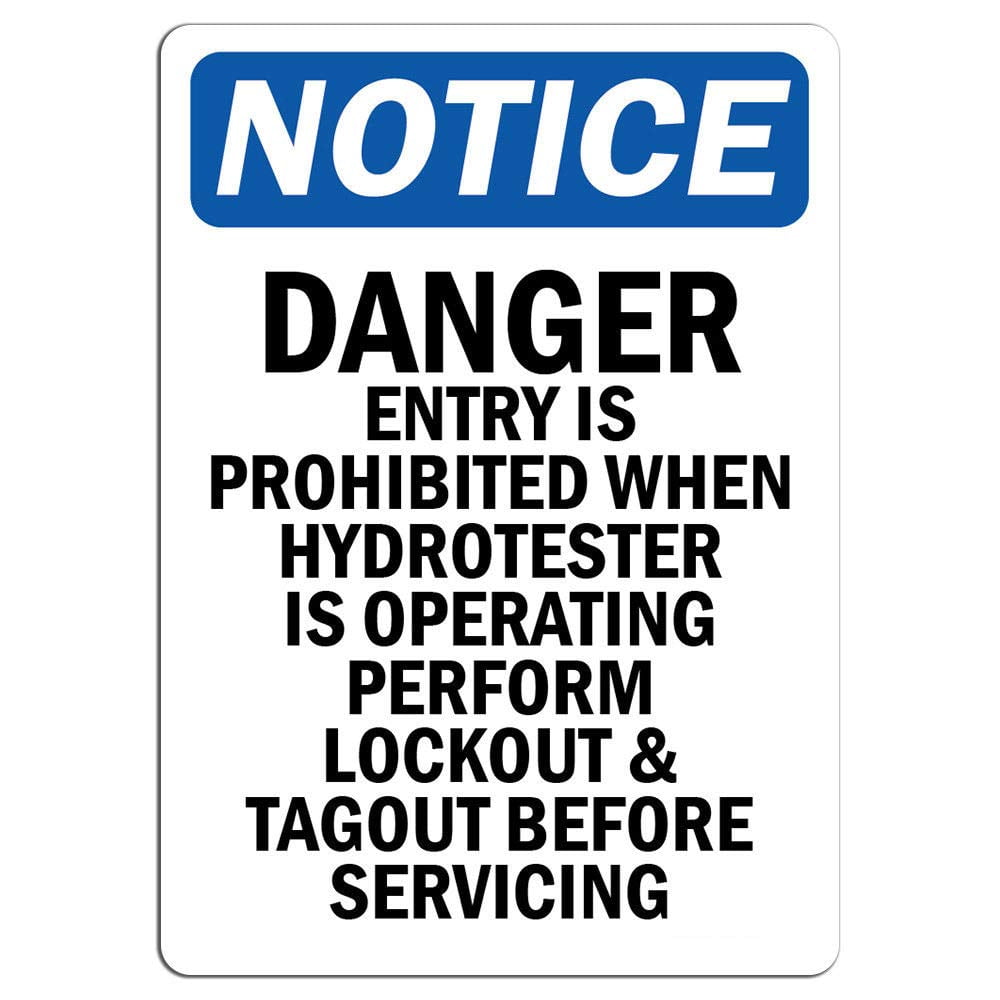Vinyl Stickers - Notice - Danger Entry is Prohibited When Hydrotester ...