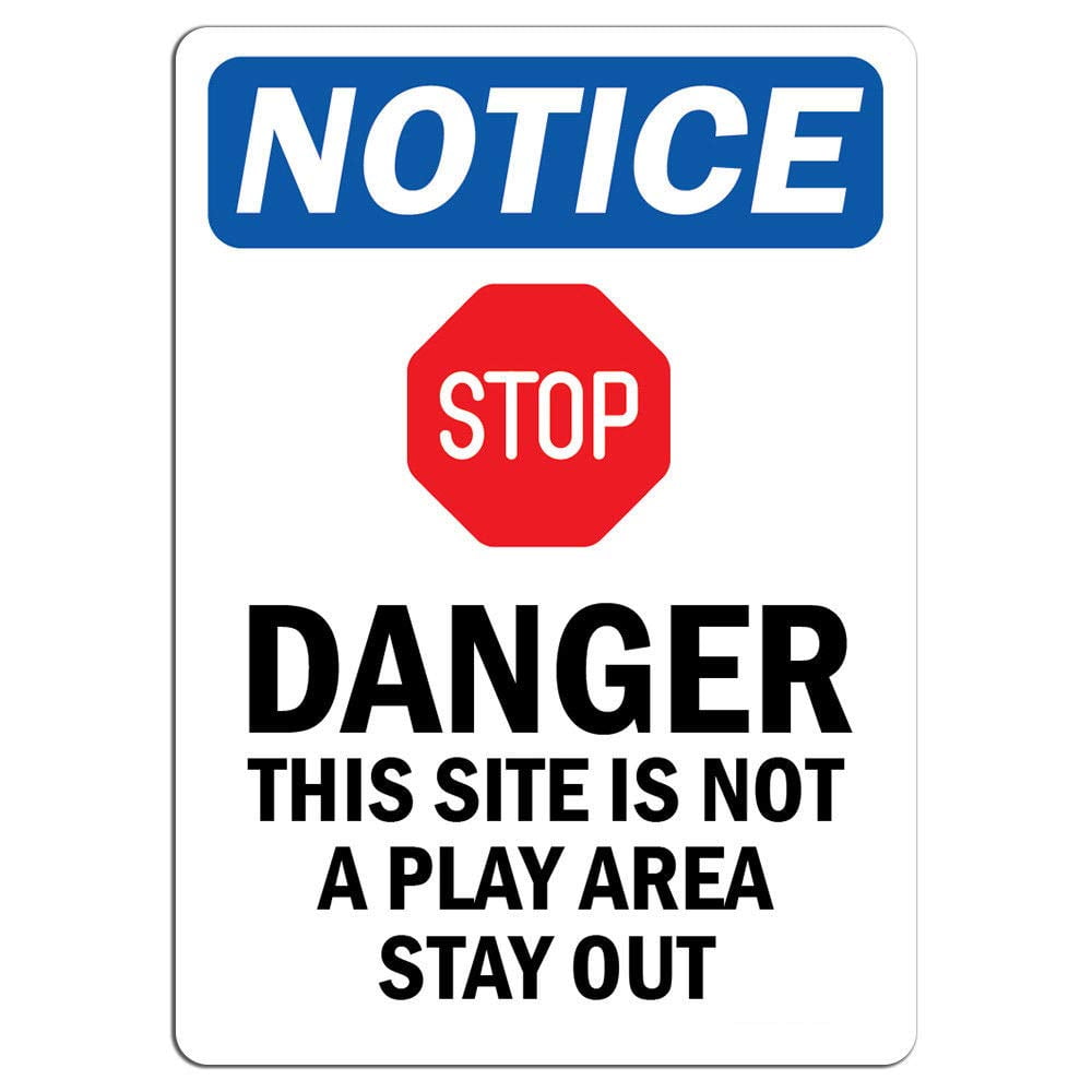 Vinyl Stickers - Notice - Danger This Site is Not A Play Sign with ...