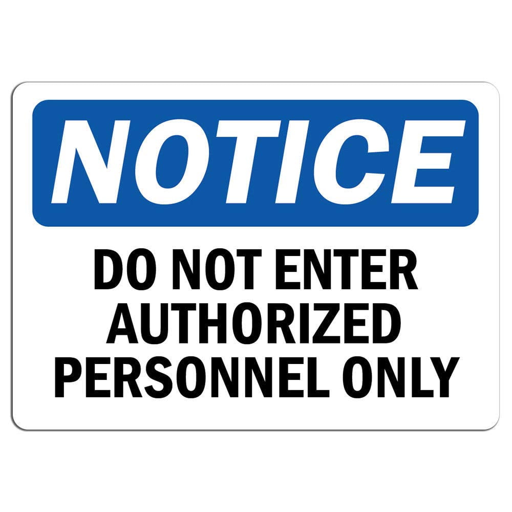 Vinyl Stickers - Notice - Do Not Enter Authorized Persons Only Sign ...