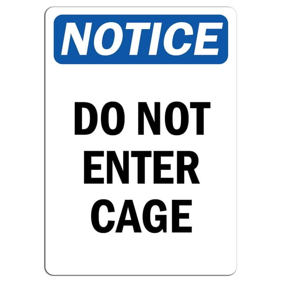 Vinyl Stickers - Notice - Do Not Enter Cage Sign - Safety and Warning ...