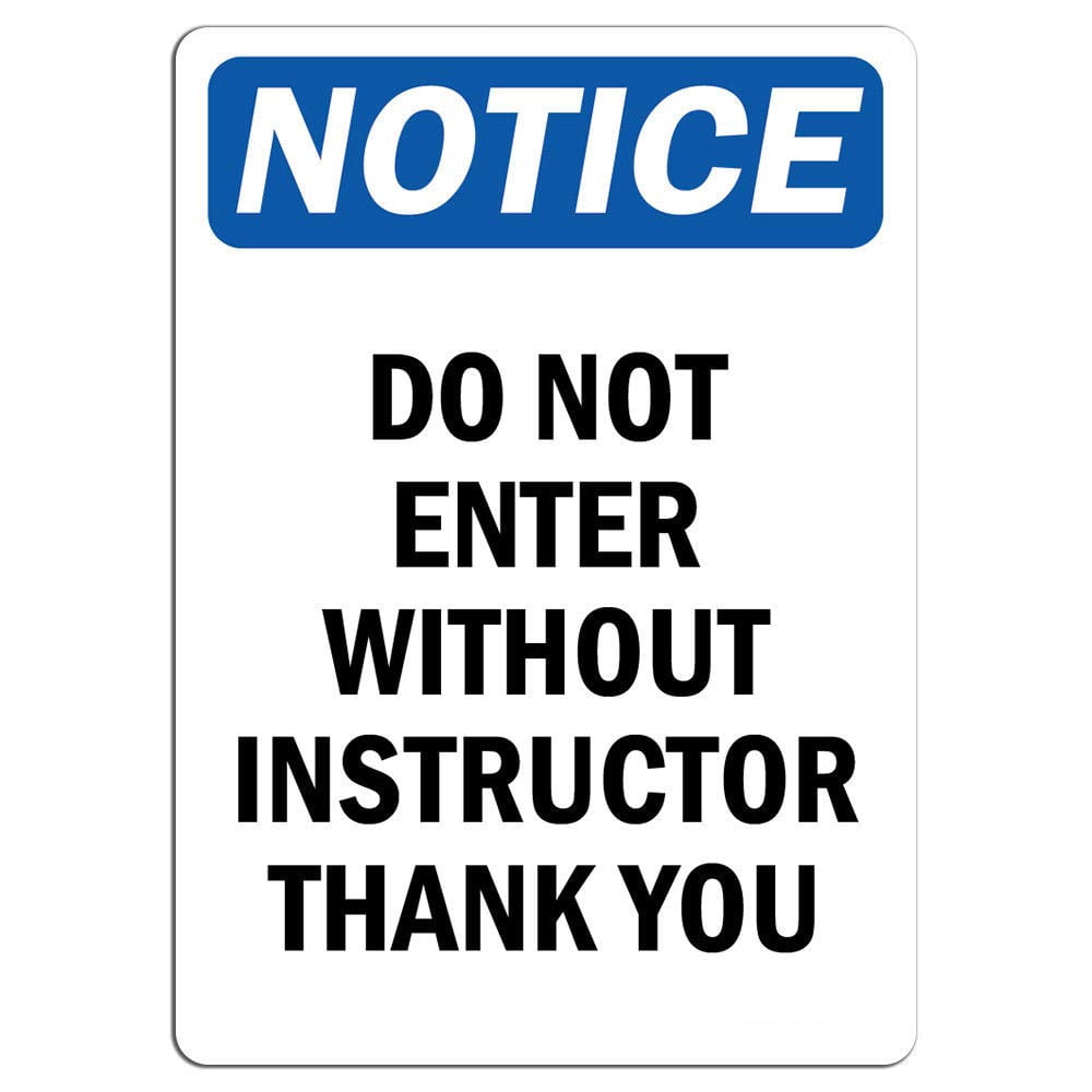 Vinyl Stickers - Notice - Do Not Enter Without Instructor Thank You ...