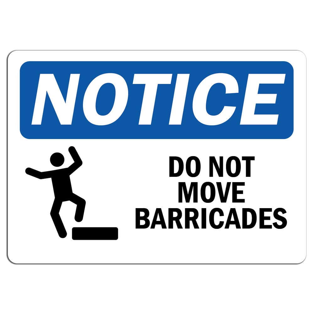 Vinyl Stickers - Notice - Do Not Move Barricades Sign with Symbol ...