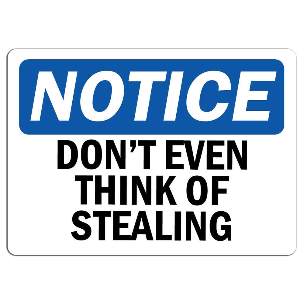 Vinyl Stickers - Notice - Don't Even Think of Stealing Sign - Safety ...