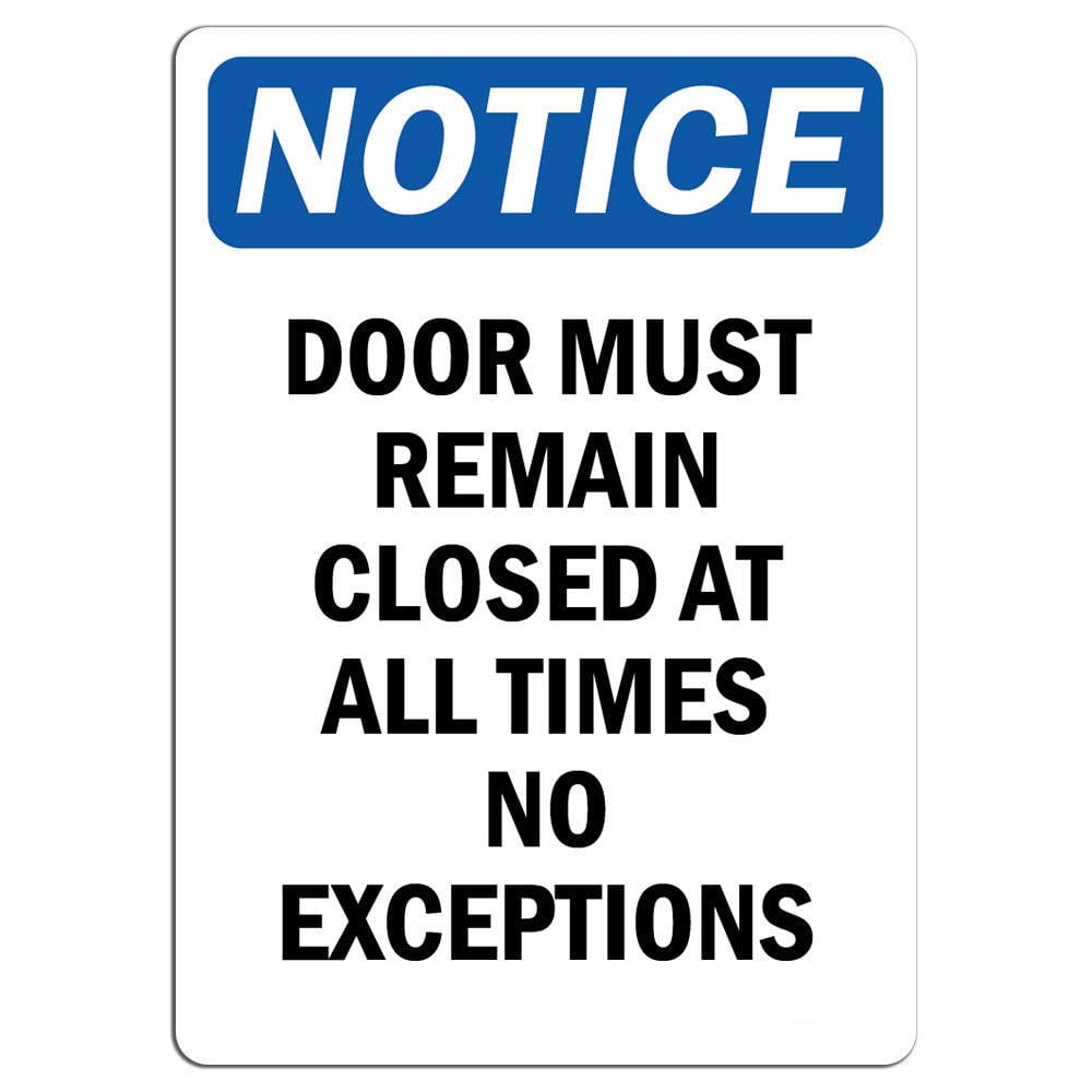 Vinyl Stickers - Notice - Door Must Remain Closed at All Times No ...