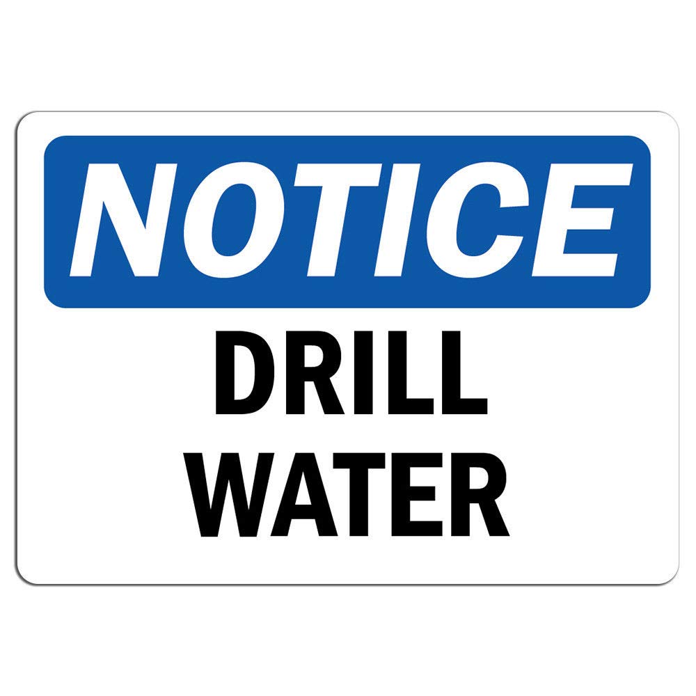 Vinyl Stickers - Notice - Drill Water Sign - Safety and Warning ...
