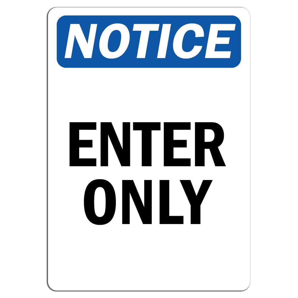 Vinyl Stickers - Notice - Enter Only Sign - Safety and Warning ...