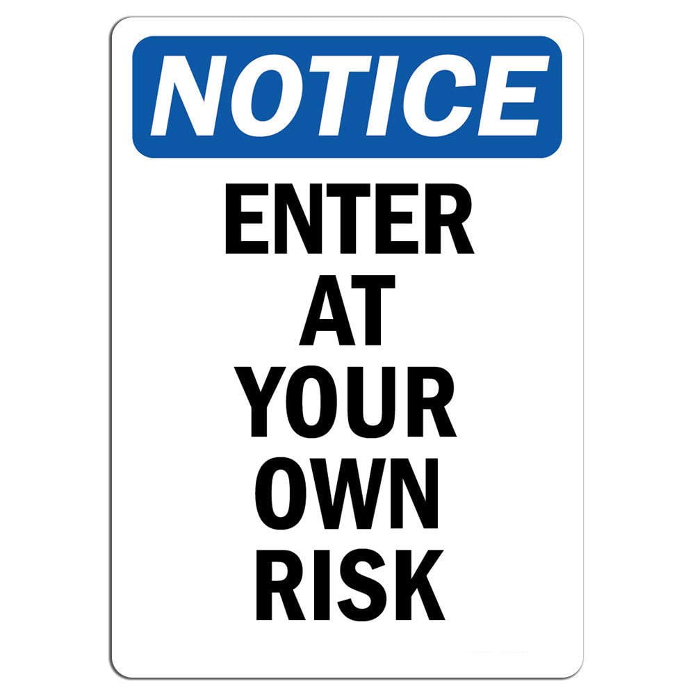 Vinyl Stickers - Notice - Enter at Your Own Risk Sign - Safety and ...