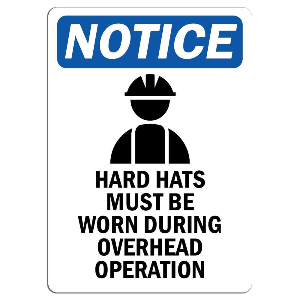 Vinyl Stickers - Notice - Hard Hats Must Be Worn During Sign with ...