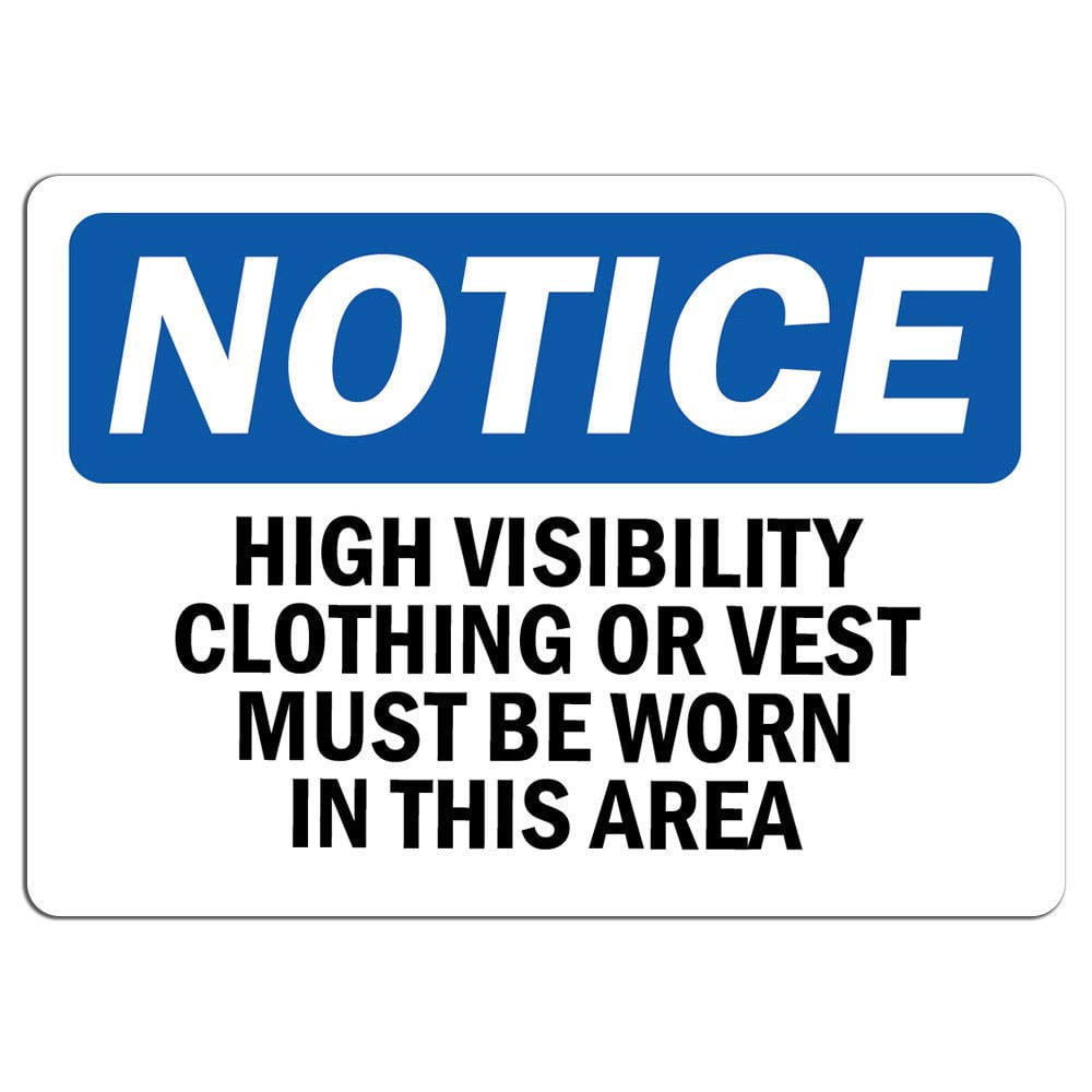 Vinyl Stickers - Notice - High Vis Clothing Or Vest Must Be Worn Sign ...