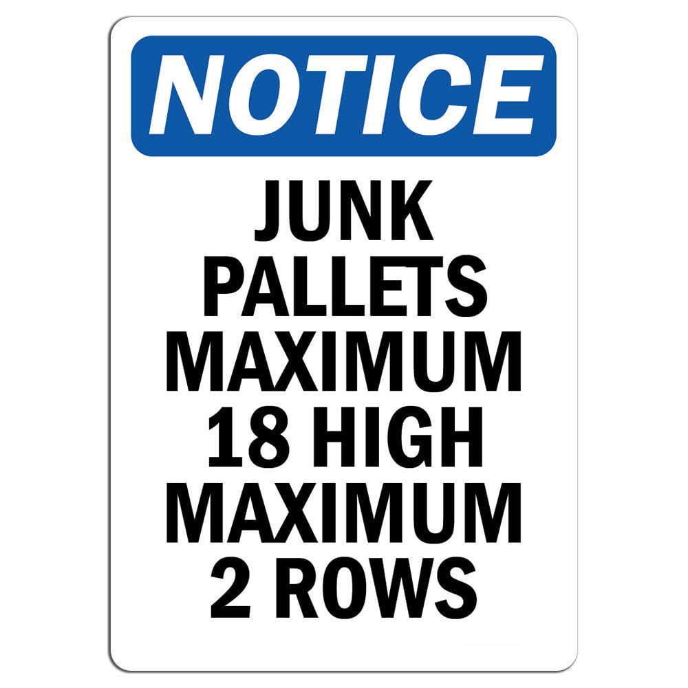 Vinyl Stickers - Notice - Junk Pallets Maximum 18 High Maximum 2 Rows ...