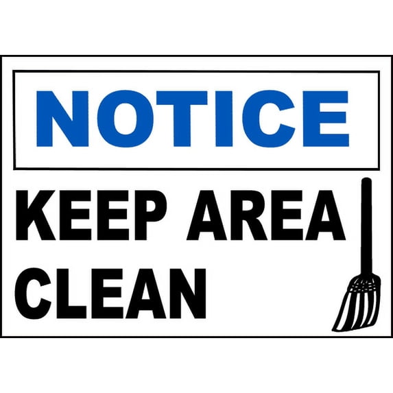 Vinyl Stickers - Notice Keep Area Clean Sign - Safety and Warning ...
