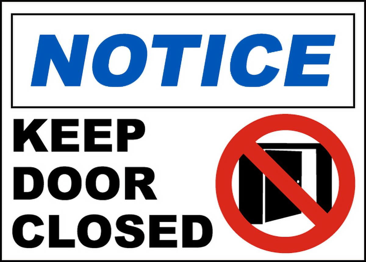 Vinyl Stickers - Notice Keep Door Closed Sign - Safety and Warning ...
