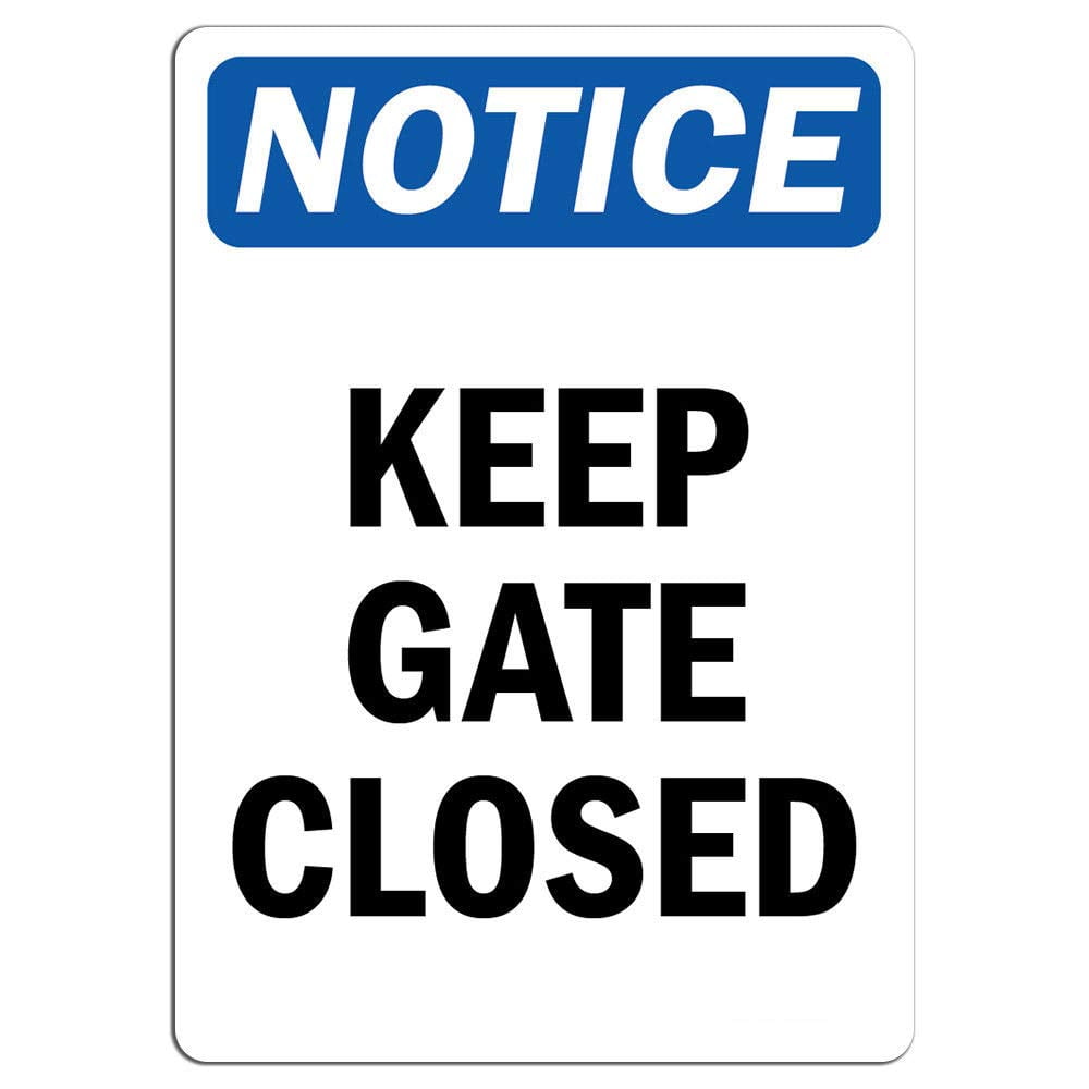 Vinyl Stickers - Notice - Keep Gate Closed Sign - Safety and Warning ...