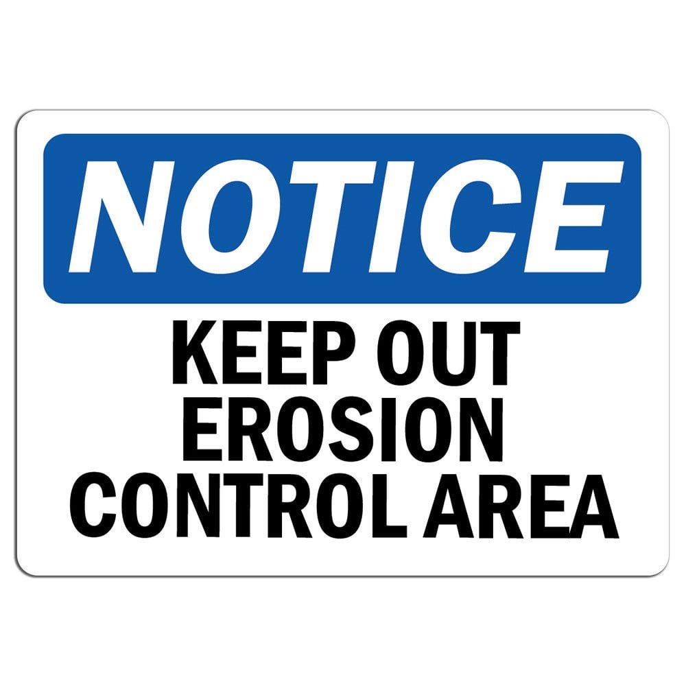 Vinyl Stickers - Notice - Keep Out Erosion Control Area Sign - Safety ...