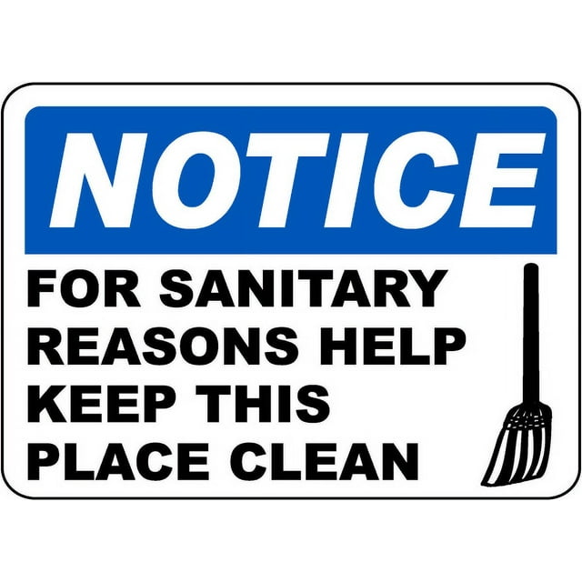 Vinyl Stickers - Notice Keep This Place Clean Sign O8 - Safety and ...
