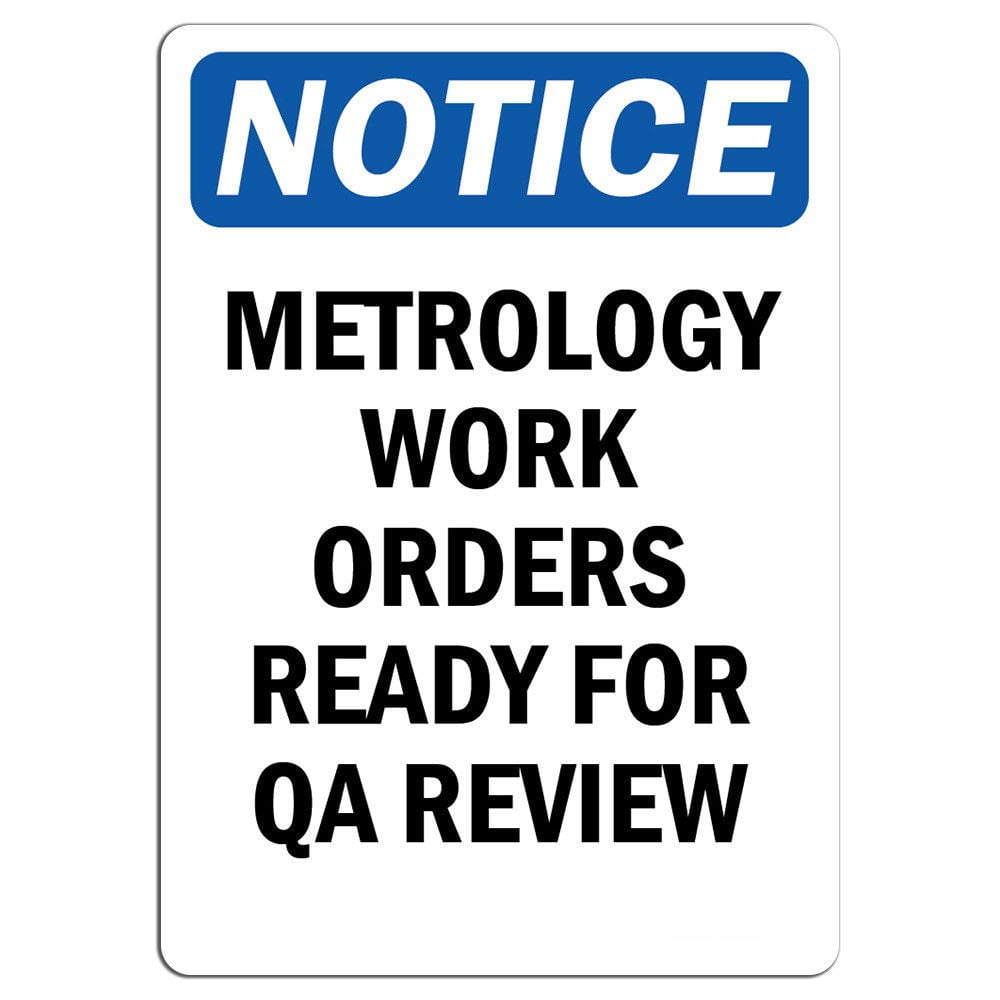 Vinyl Stickers - Notice - Metrology Work Orders Ready for Sign - Safety ...