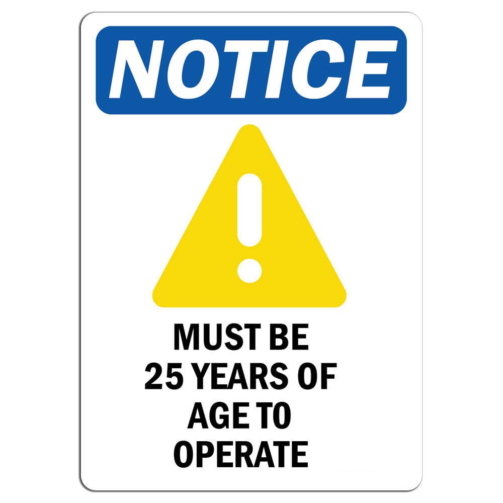 Vinyl Stickers - Notice - Must Be 25 Years of Age to Operate Sign with ...