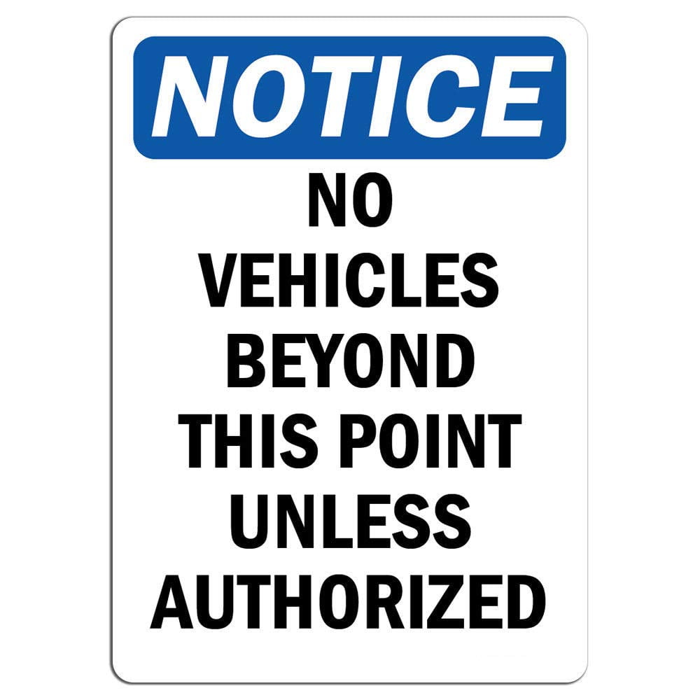 Vinyl Stickers - Notice - No Vehicles Beyond This Point Unless ...