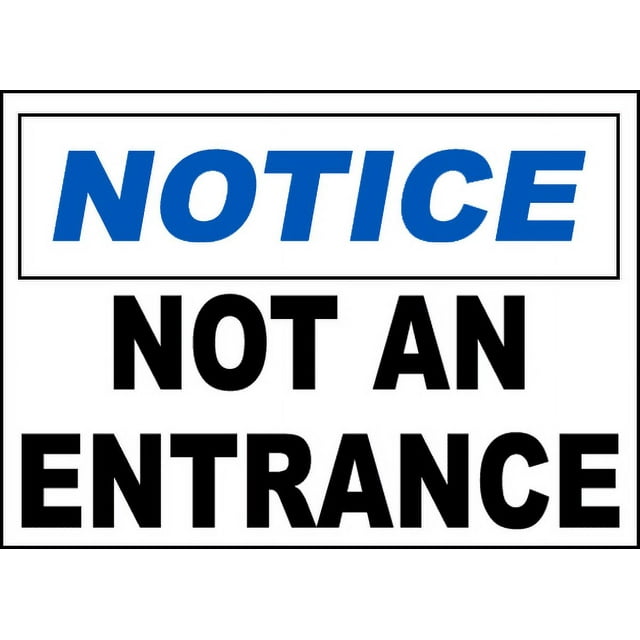 Vinyl Stickers - Notice Not an Entrance Sign - Safety and Warning ...