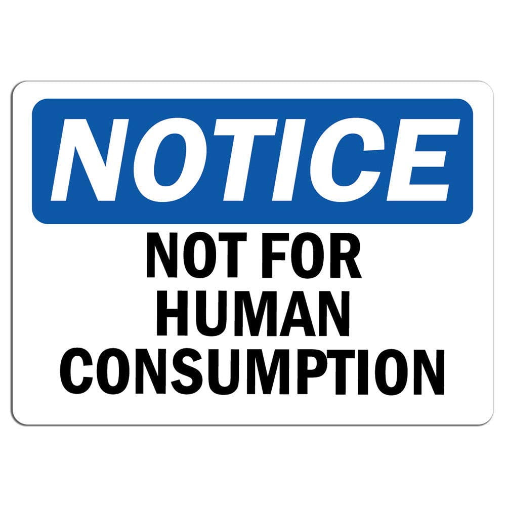 Vinyl Stickers - Notice - Not for Human Consumption Sign - Safety and ...