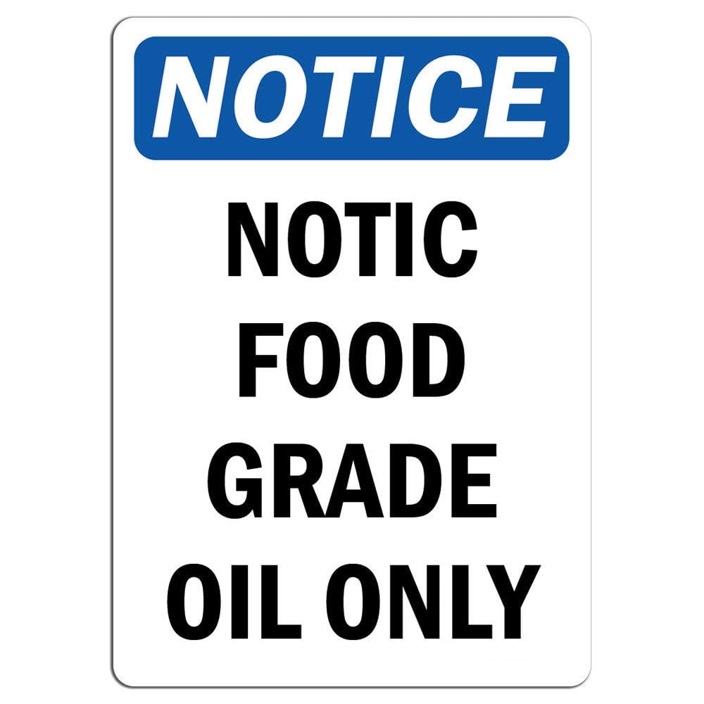 Vinyl Stickers - Notice - Notice Food Grade Oil Only Sign - Safety and ...