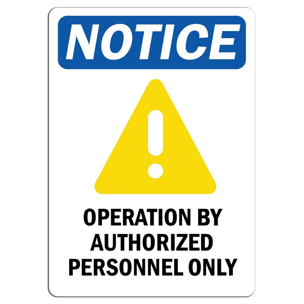 Vinyl Stickers - Notice - Operation by Authorized Personnel Only Sign ...